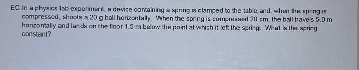 Solved EC.In a physics lab experiment, a device containing a | Chegg.com
