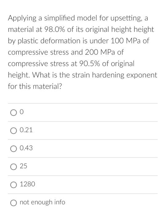 Solved Applying a simplified model for upsetting, a material | Chegg.com