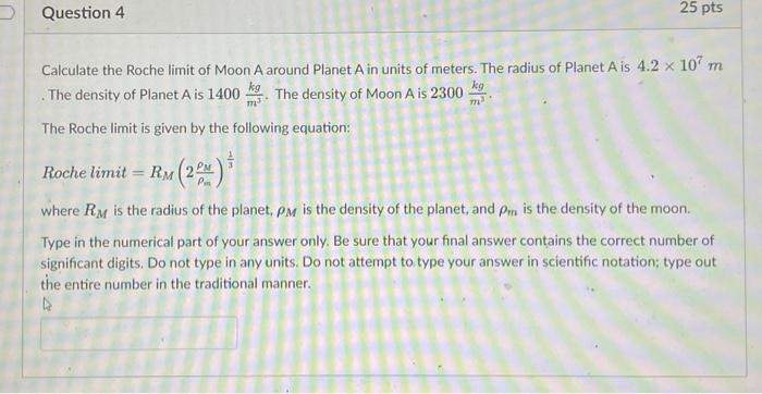 Solved Calculate the Roche limit of Moon A around Planet A | Chegg.com