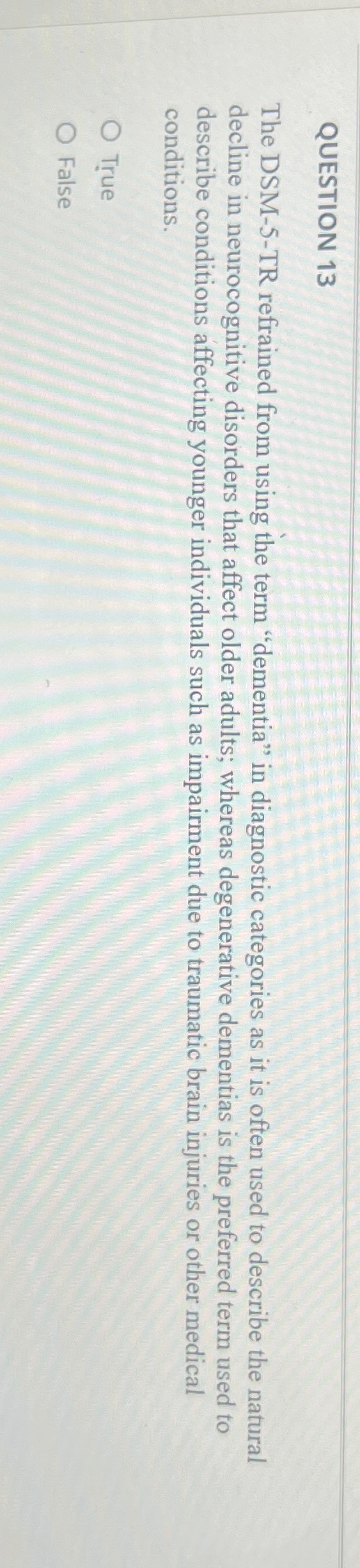 Solved QUESTION 13The DSM-5-TR refrained from using the term | Chegg.com