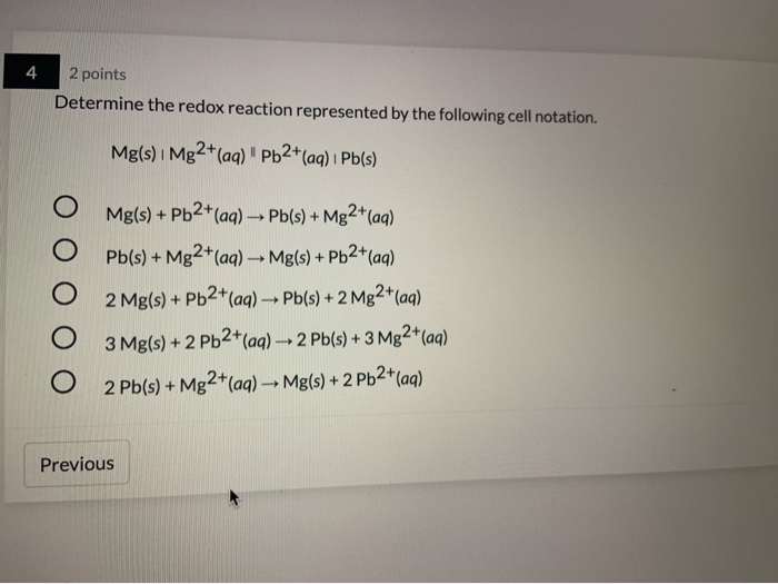 Solved 4 2 Points Determine The Redox Reaction Represented