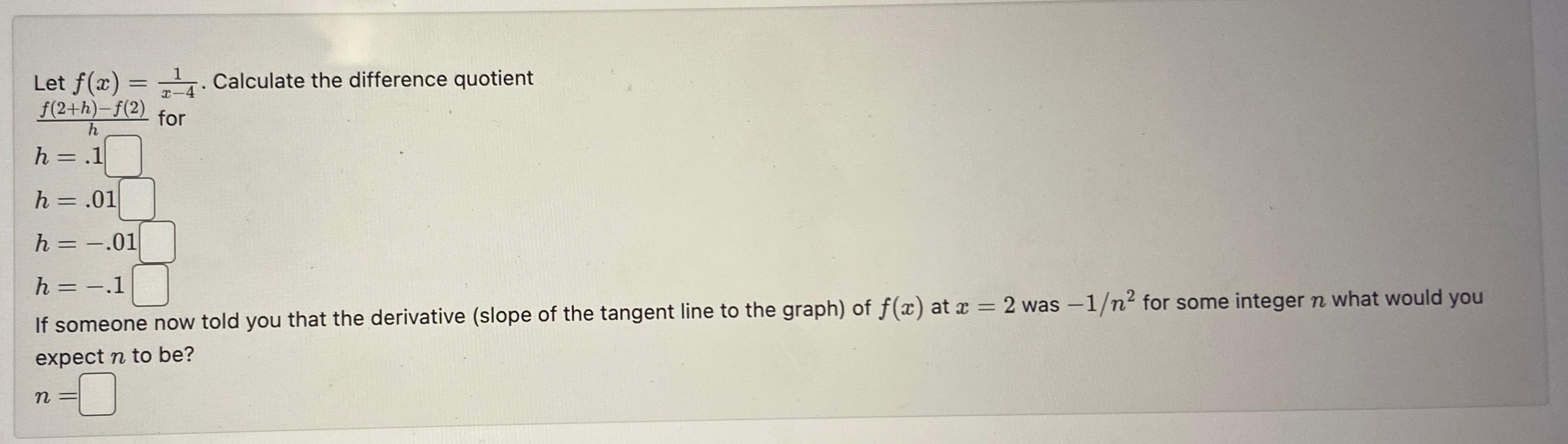 Solved Let f(x)=1x-4. ﻿Calculate the difference | Chegg.com