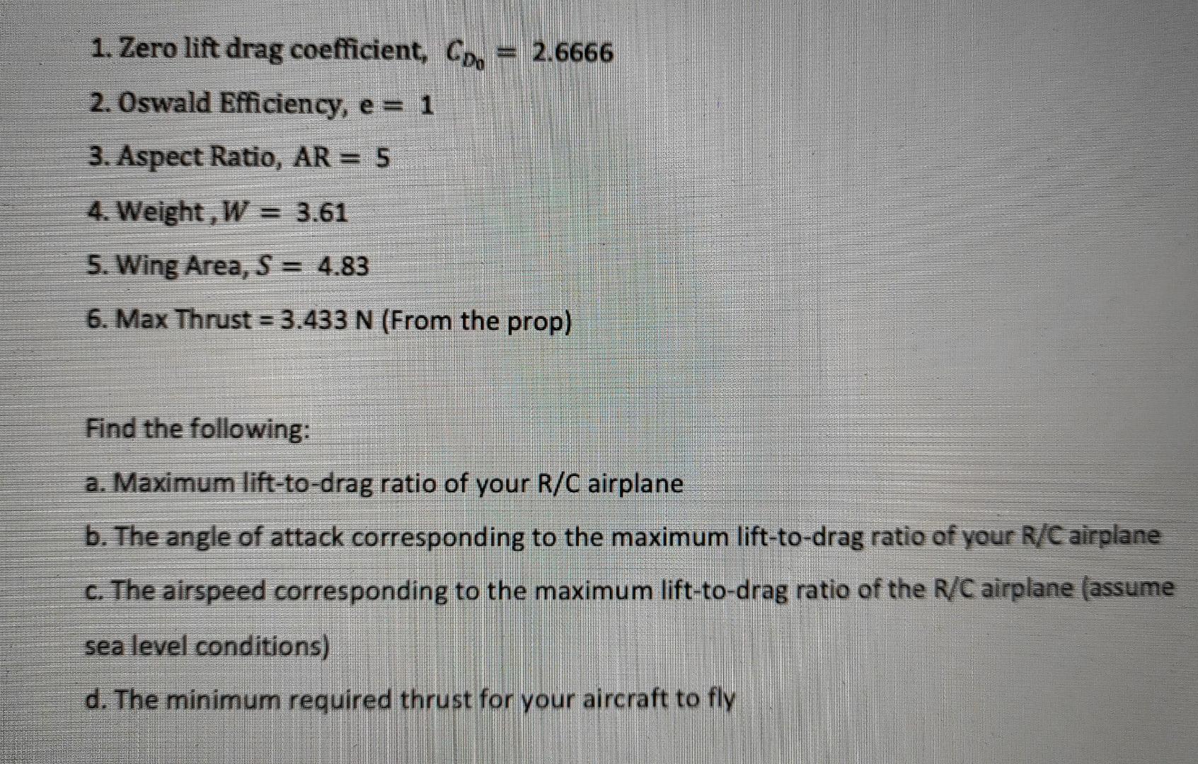 Solved 1. Zero lift drag coefficient, Co. = 2.6666 2. Oswald | Chegg.com