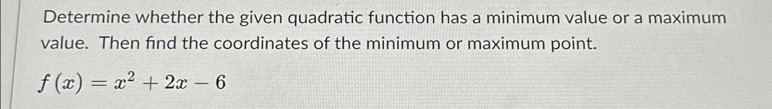 Solved Determine Whether The Given Quadratic Function Has A