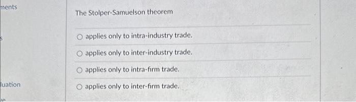 Solved The Stolper-Samuelson theorem applies only to | Chegg.com