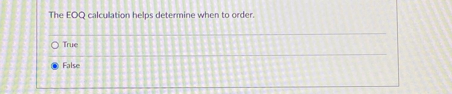 Solved The EOQ calculation helps determine when to | Chegg.com