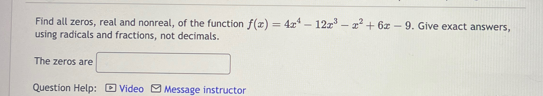 Solved Find all zeros, real and nonreal, of the function | Chegg.com