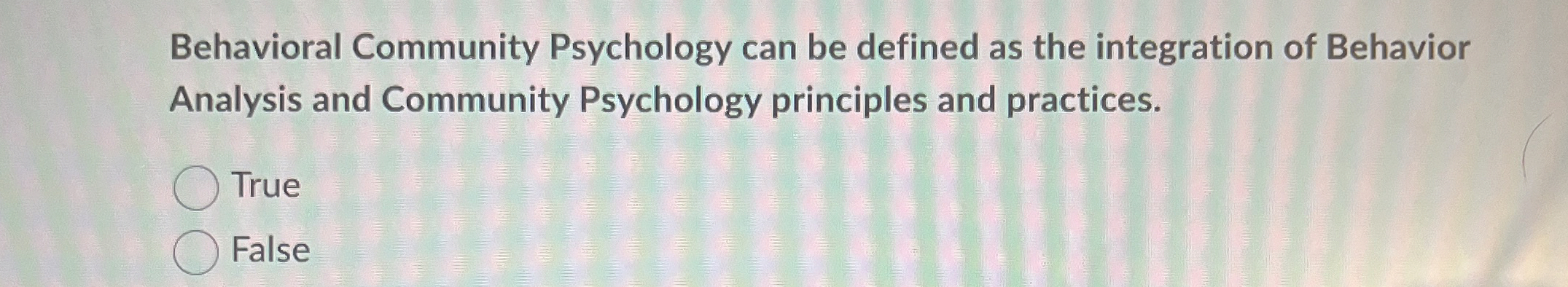 Solved Behavioral Community Psychology can be defined as the | Chegg.com