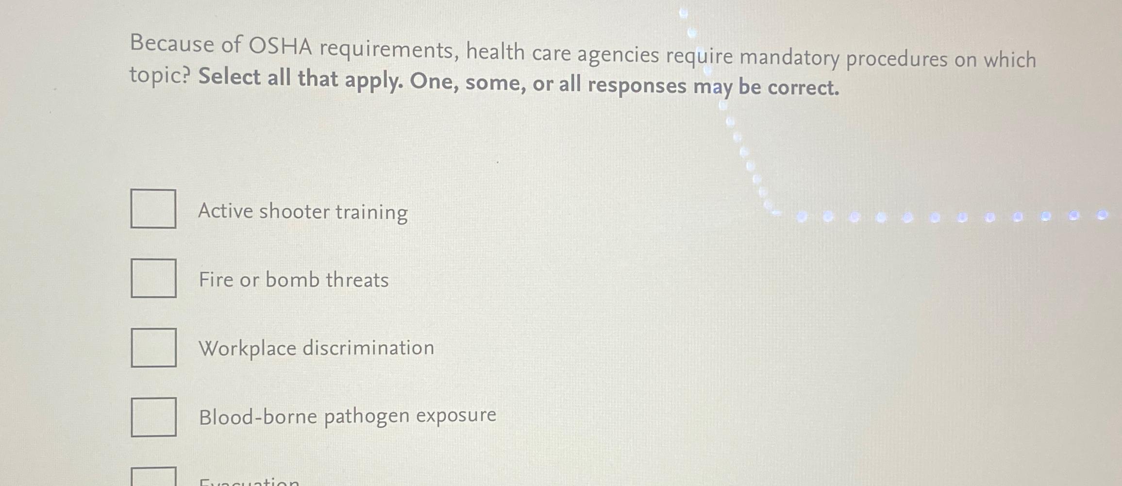 Solved Because of OSHA requirements, health care agencies | Chegg.com