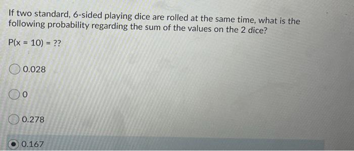 Solved If two standard, 6-sided playing dice are rolled at | Chegg.com