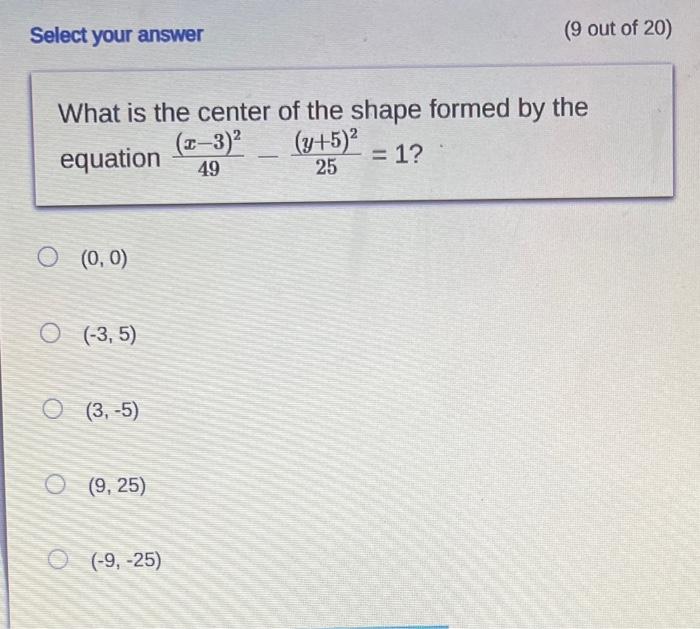 Solved Select your answer What is the center of the shape | Chegg.com