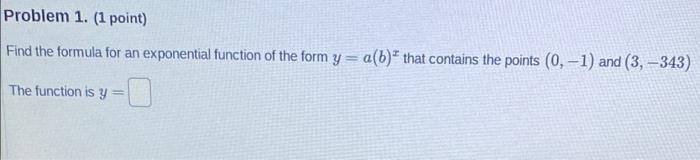 Solved Find the formula for an exponential function of the | Chegg.com