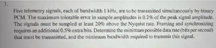Solved 3. Five telemetry signals, each of bandwidth 1 kHz, | Chegg.com