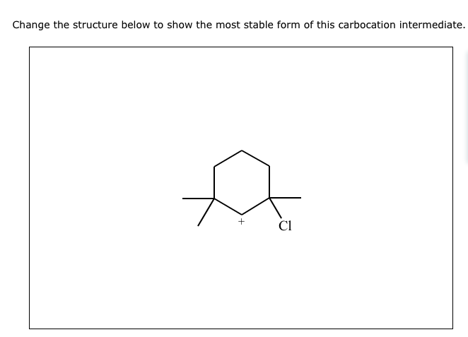 Solved Change the structure below to show the most stable | Chegg.com