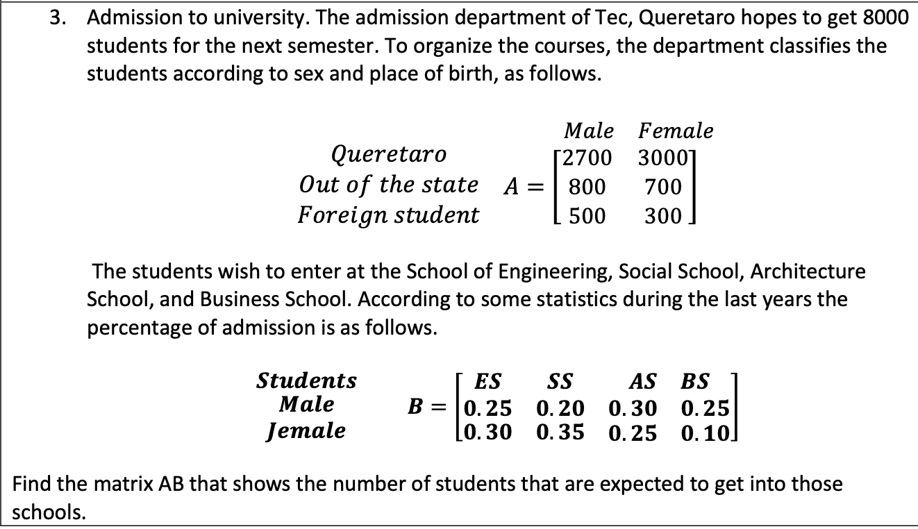 Solved MULTIPLICATION MATRICES: Admission to university. The | Chegg.com