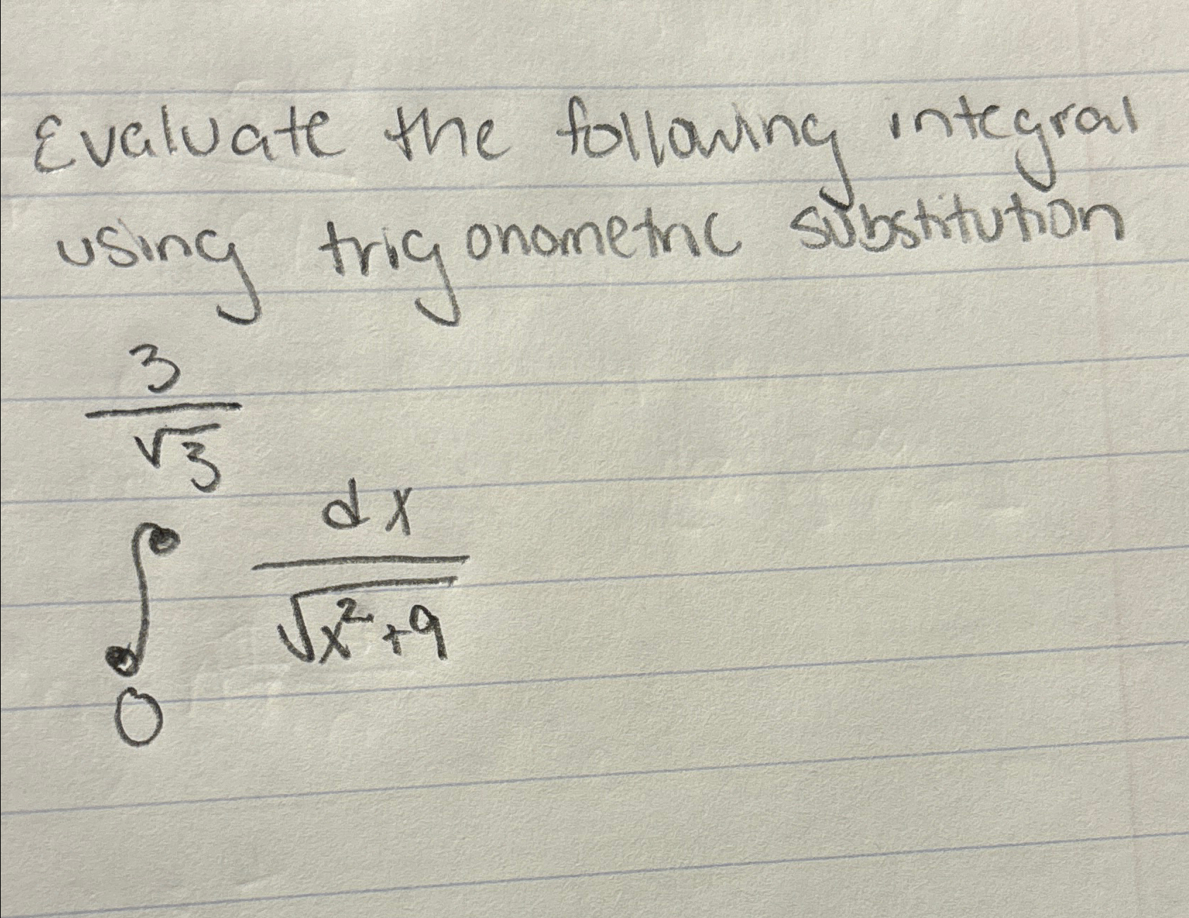 Solved Evaluate the following integral using trig onometric | Chegg.com
