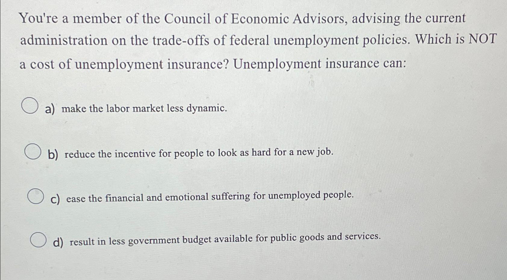 Solved You're a member of the Council of Economic Advisors, | Chegg.com