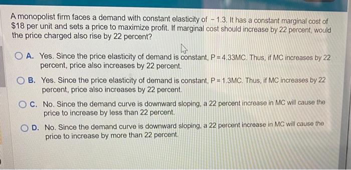 Solved A monopolist firm faces a demand with constant | Chegg.com