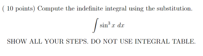 Solved Compute the indefinite integral using the | Chegg.com