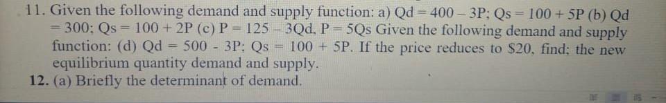 Solved 11. Given the following demand and supply function: | Chegg.com