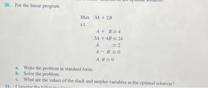 Solved 20. For the linear program Max 3A + 2B s.t. A+ B≥ 4 | Chegg.com