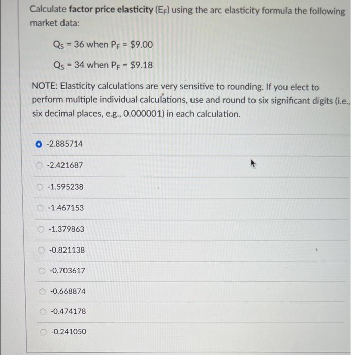Solved Calculate factor price elasticity (EF) using the arc | Chegg.com