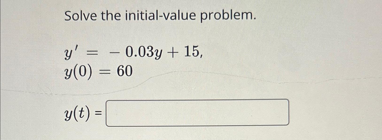 Solved Solve the initial-value | Chegg.com