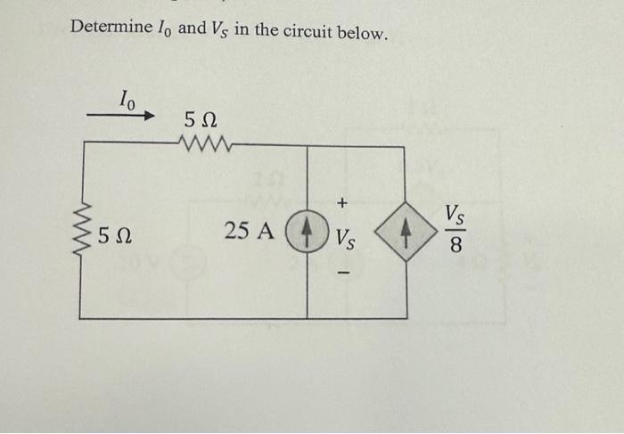 Solved Determine I0 and VS in the circuit below. | Chegg.com