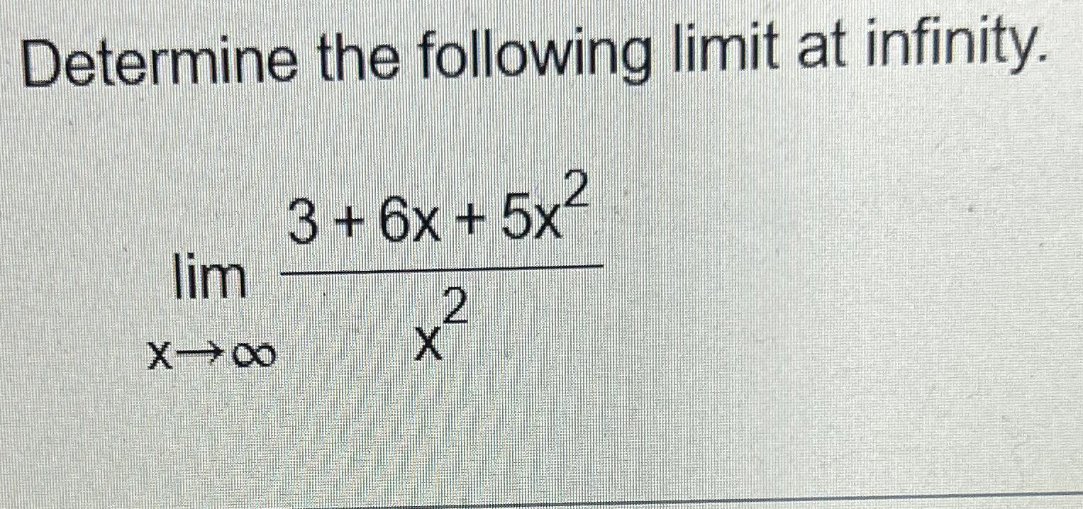 Solved Determine the following limit at | Chegg.com