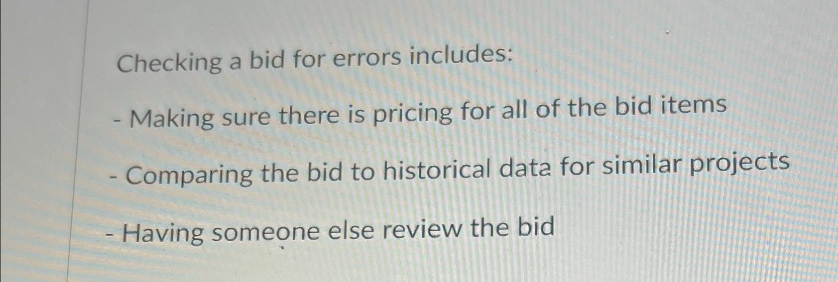 Solved Checking a bid for errors includes:Making sure there | Chegg.com