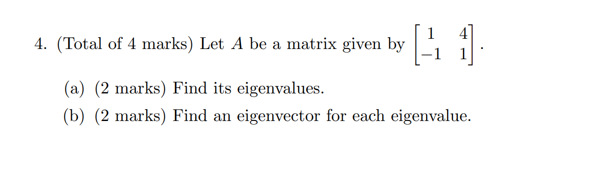 Solved (Total of 4 ﻿marks) ﻿Let A ﻿be a matrix given by | Chegg.com