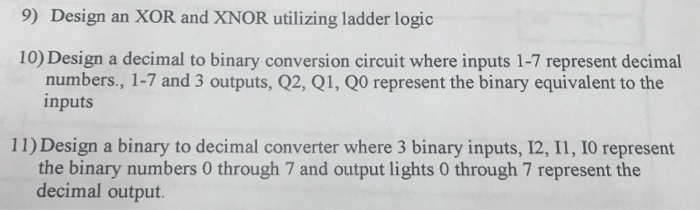 Solved 9) Design an XOR and XNOR utilizing ladder logic 10) | Chegg.com