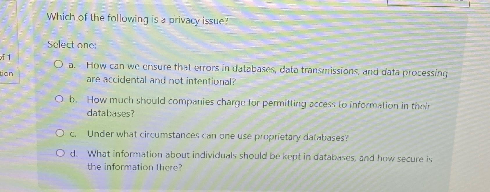 Solved Which of the following is a privacy issue?Select | Chegg.com