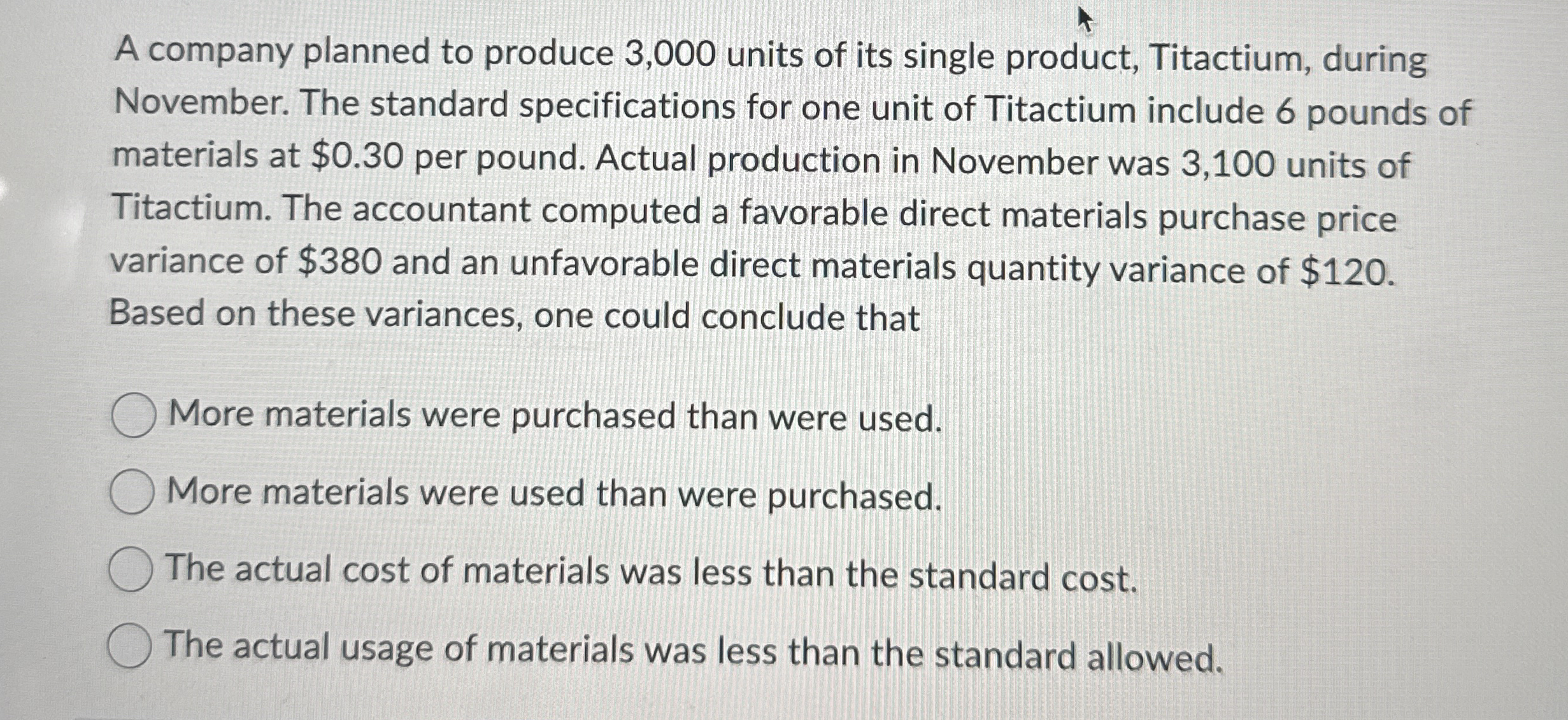 [Solved]: A company planned to produce 3,000 units of its si