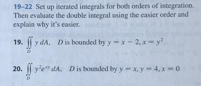 Solved 19-22 Set up iterated integrals for both orders of | Chegg.com