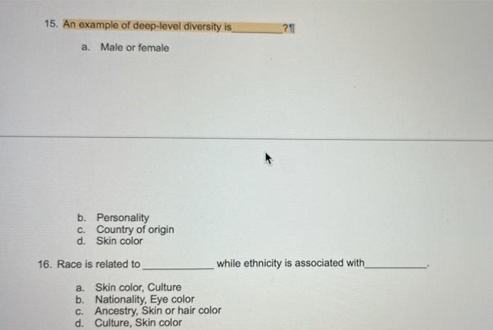 Solved 15. An example of deep-level diversity is 21 a. Male | Chegg.com