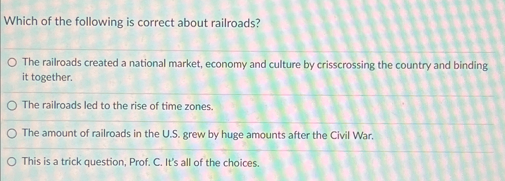 Solved Which of the following is correct about railroads?The | Chegg.com