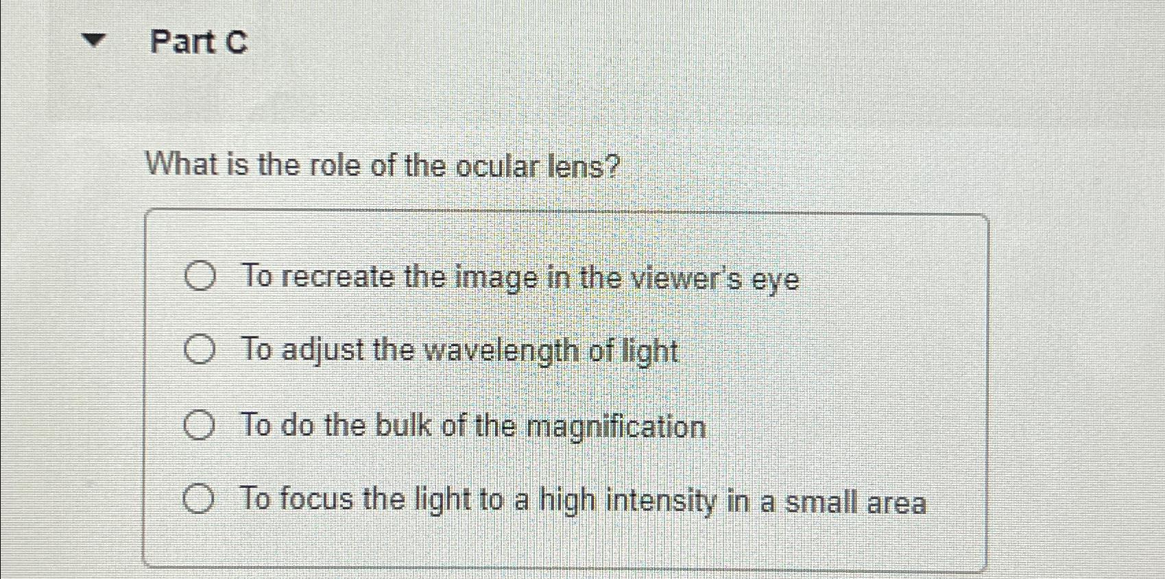 Solved Part CWhat is the role of the ocular lens?To recreate | Chegg.com