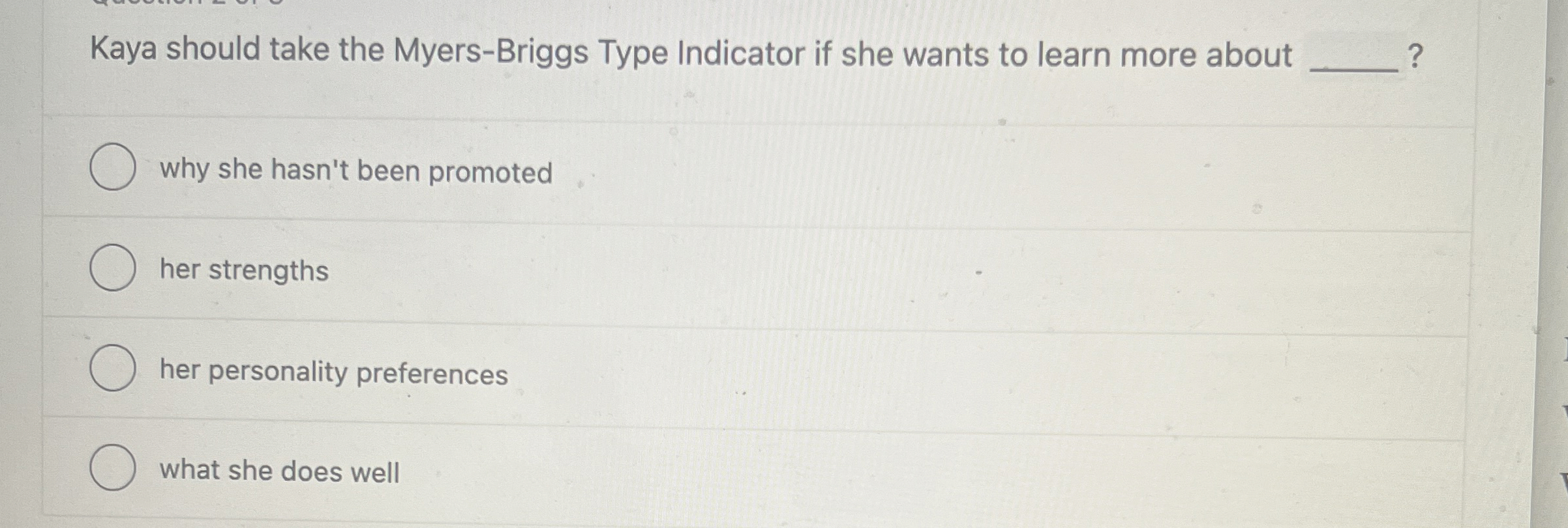 Solved Kaya should take the Myers-Briggs Type Indicator if | Chegg.com