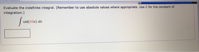 Solved Evaluate the indefinite integral. (Remember to use | Chegg.com