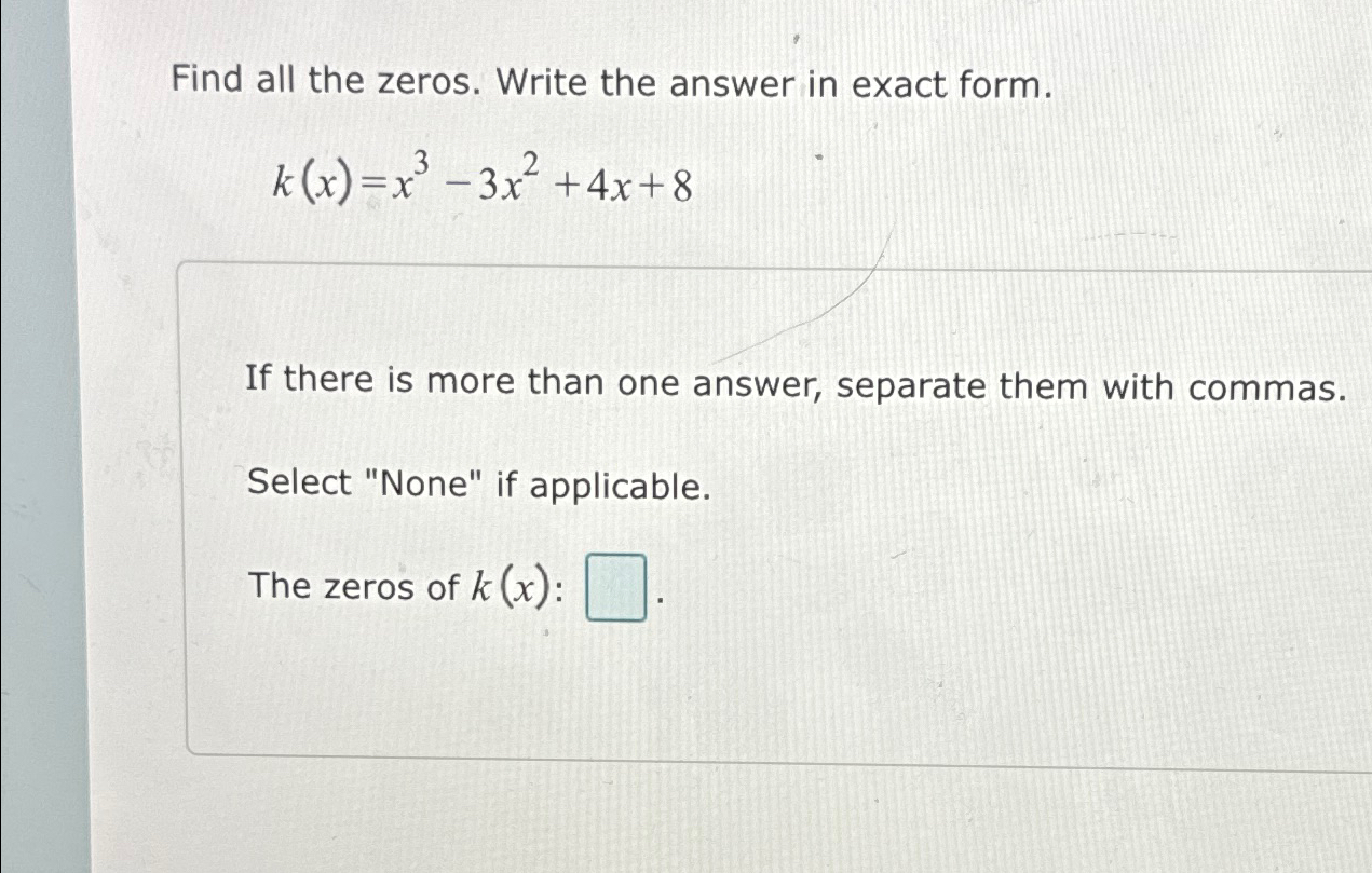 Solved Find all the zeros. Write the answer in exact | Chegg.com