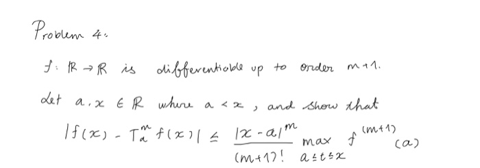 Solved Problem 4 Let f:R → R have continuous derivatives up | Chegg.com