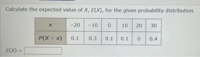 Solved Calculate The Expected Value Of X E X For The Given