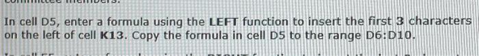 Solved In cell D5, enter a formula using the LEFT function | Chegg.com