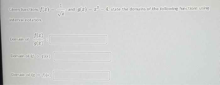 Solved Given functions f(x)=x1 and g(x)=x2−4, state the | Chegg.com