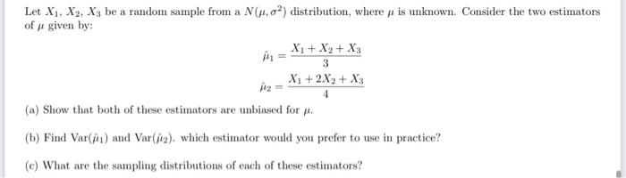 Solved Let X1,X2,X3 be a random sample from a N(μ,σ2) | Chegg.com