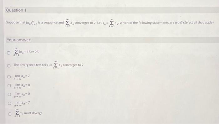 Solved Suppose that (an)n=1∞ is a sequence and ∑n=1∞an | Chegg.com