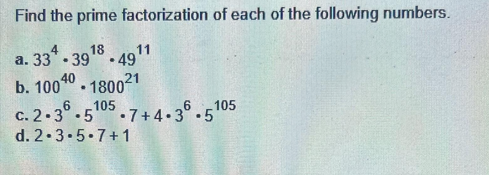Solved Find the prime factorization of each of the following | Chegg.com