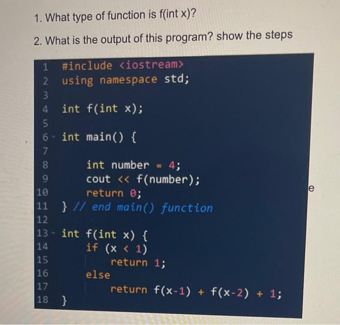 Solved 1. What type of function is f(int x)? 2. What is the | Chegg.com