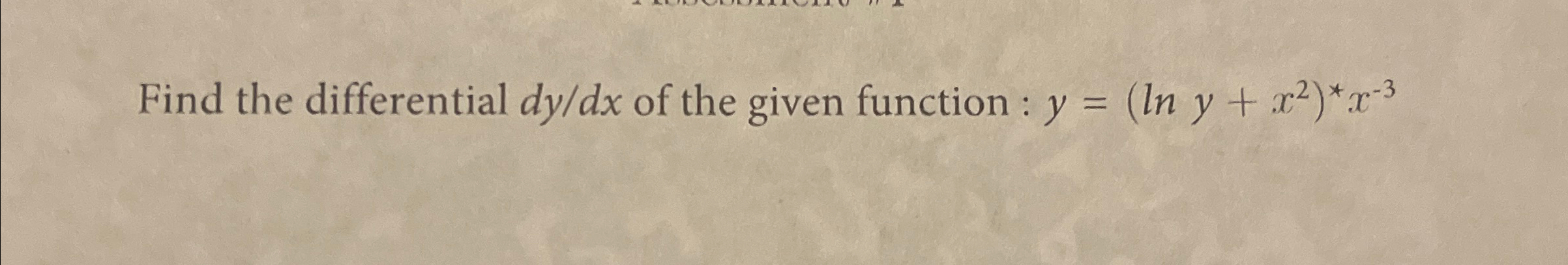 Solved Find the differential dydx ﻿of the given function : | Chegg.com